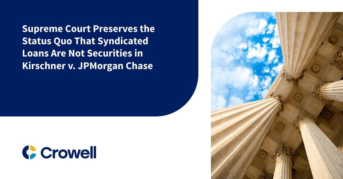 Supreme Court Preserves the Status Quo That Syndicated Loans Are Not ...