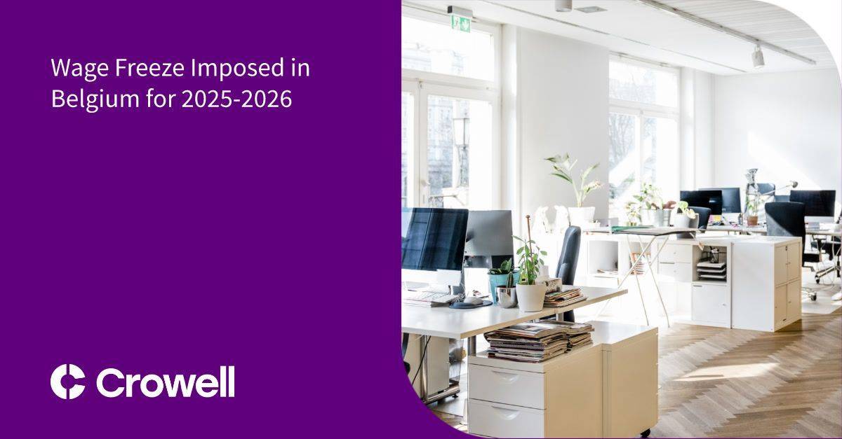 Wage Freeze Imposed in Belgium for 2025-2026 | Crowell & Moring LLP
