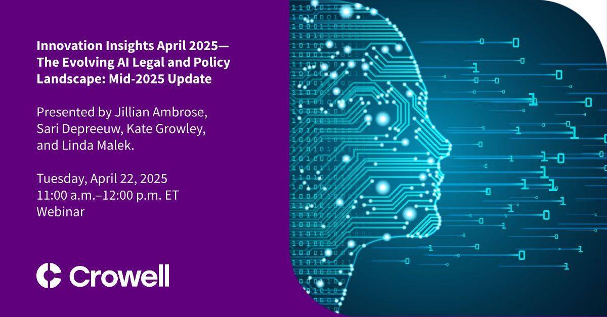 The Evolving AI Legal and Policy Landscape: Mid-2025 Update | Crowell ...