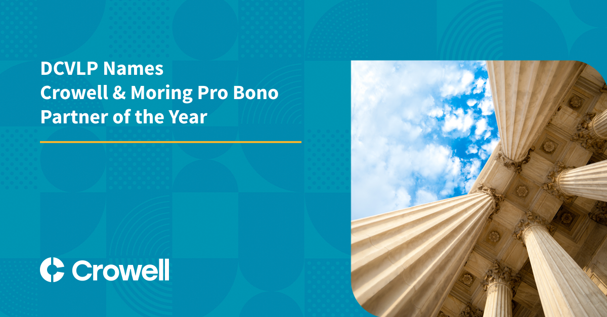 DCVLP Names Crowell & Moring Pro Bono Partner of the Year | Crowell ...