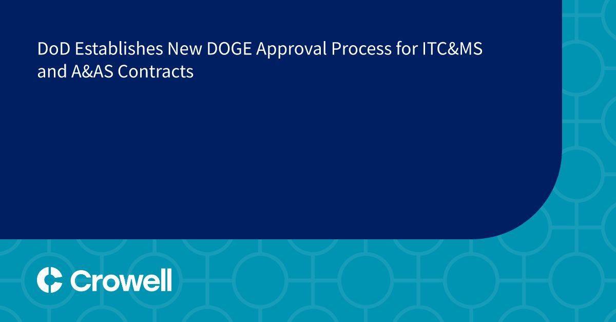 DoD Establishes New DOGE Approval Process for ITC&MS and A&AS Contracts ...