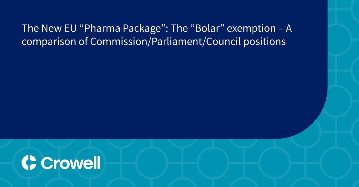 The New EU “Pharma Package”: The “Bolar” exemption – A comparison of Commission/Parliament ...