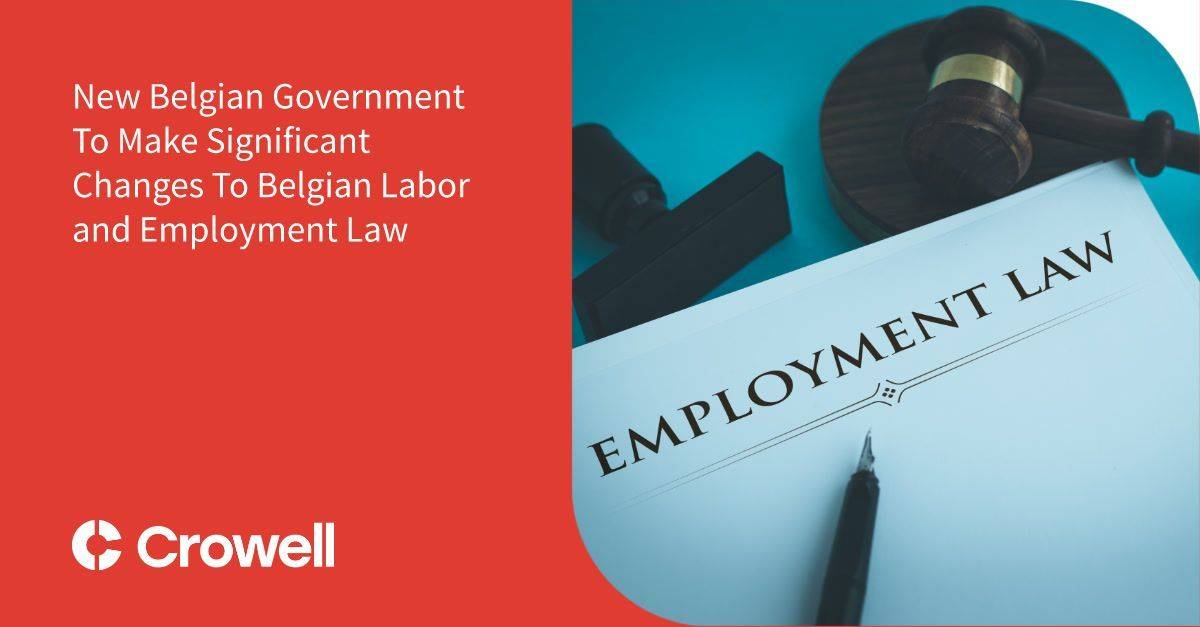 New Belgian Government To Make Significant Changes To Belgian Labor and ...