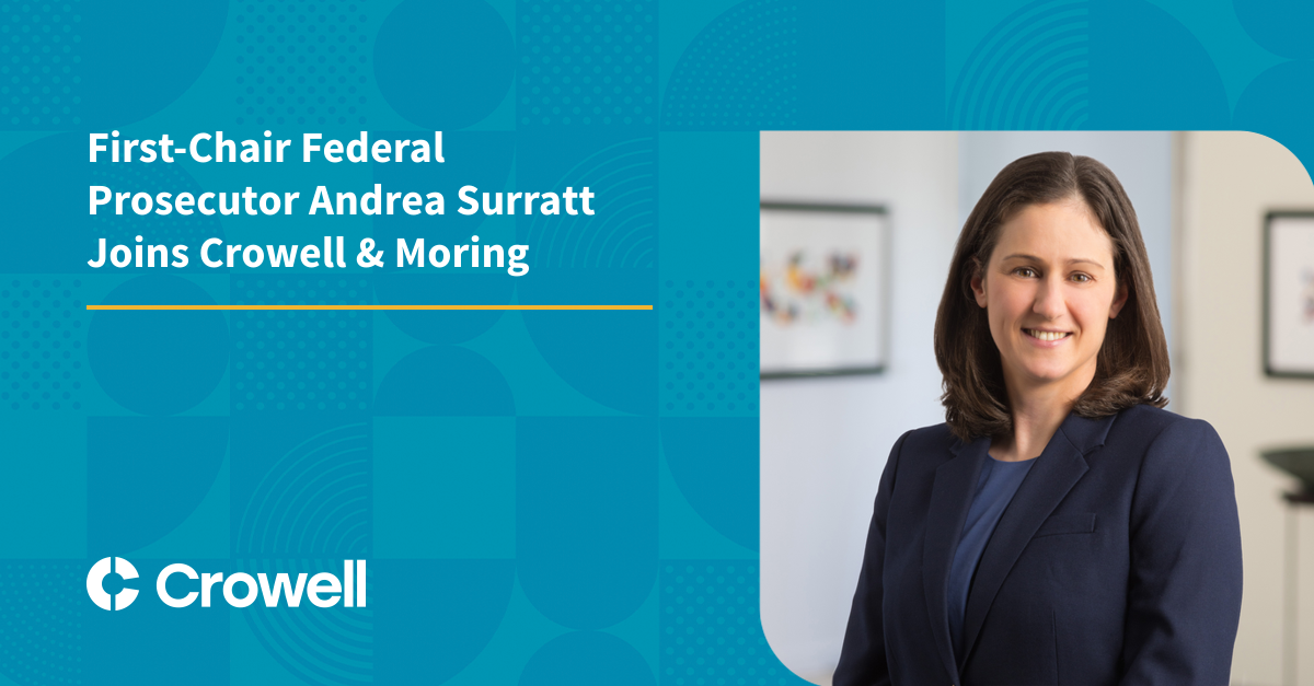 First-Chair Federal Prosecutor Andrea Surratt Joins Crowell & Moring ...