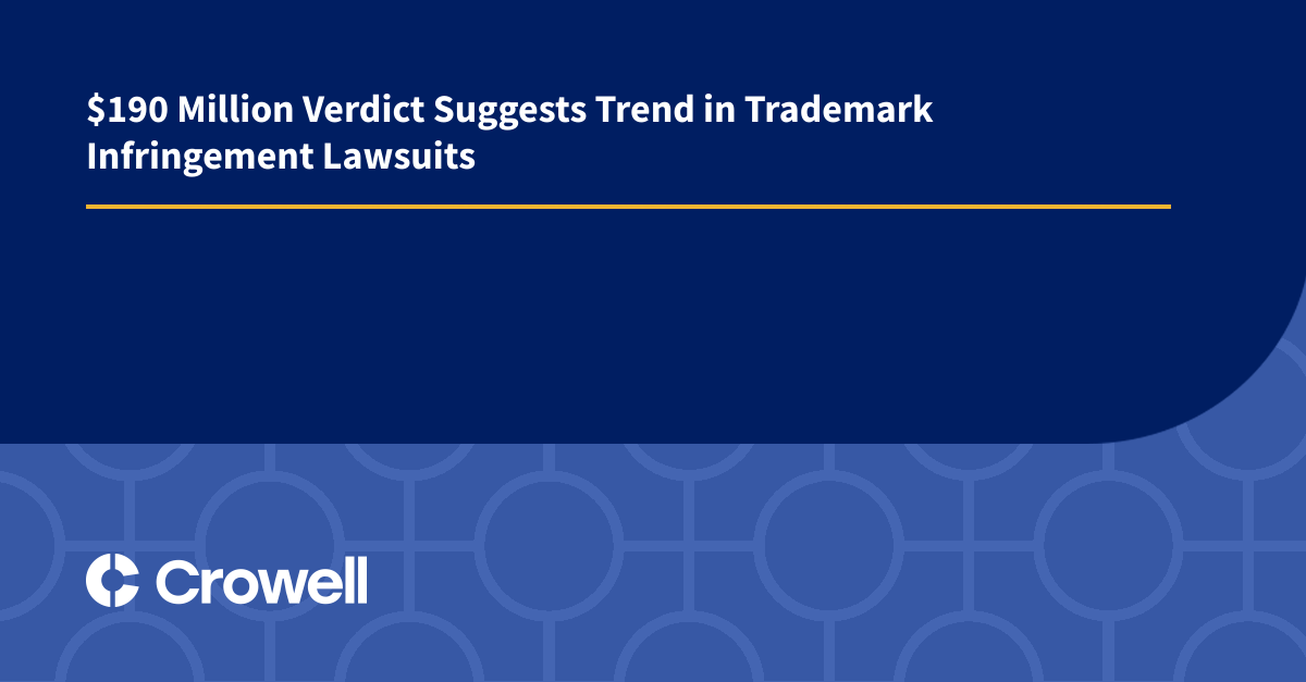 $190 Million Verdict Suggests Trend in Trademark Infringement Lawsuits ...