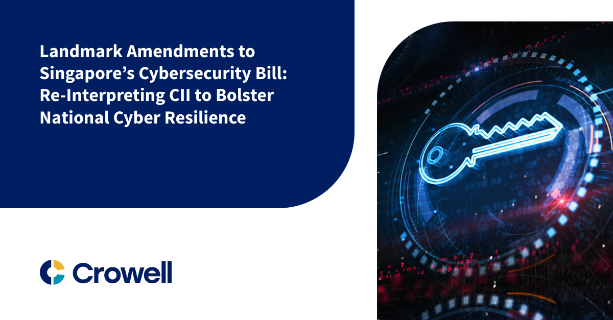 Landmark Amendments to Singapore’s Cybersecurity Bill: Re-Interpreting ...