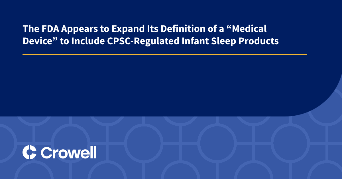 The FDA Appears to Expand Its Definition of a “Medical Device” to ...