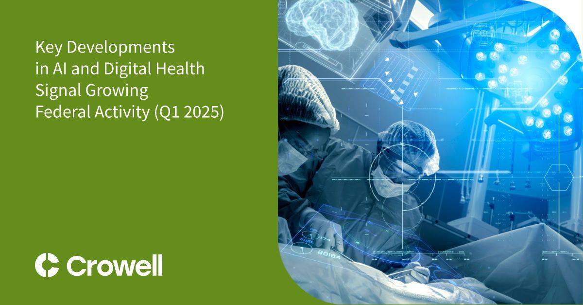 Key Developments in AI and Digital Health Signal Growing Federal ...