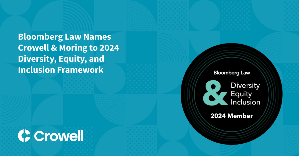Bloomberg Law Names Crowell & Moring to 2024 Diversity, Equity, and ...