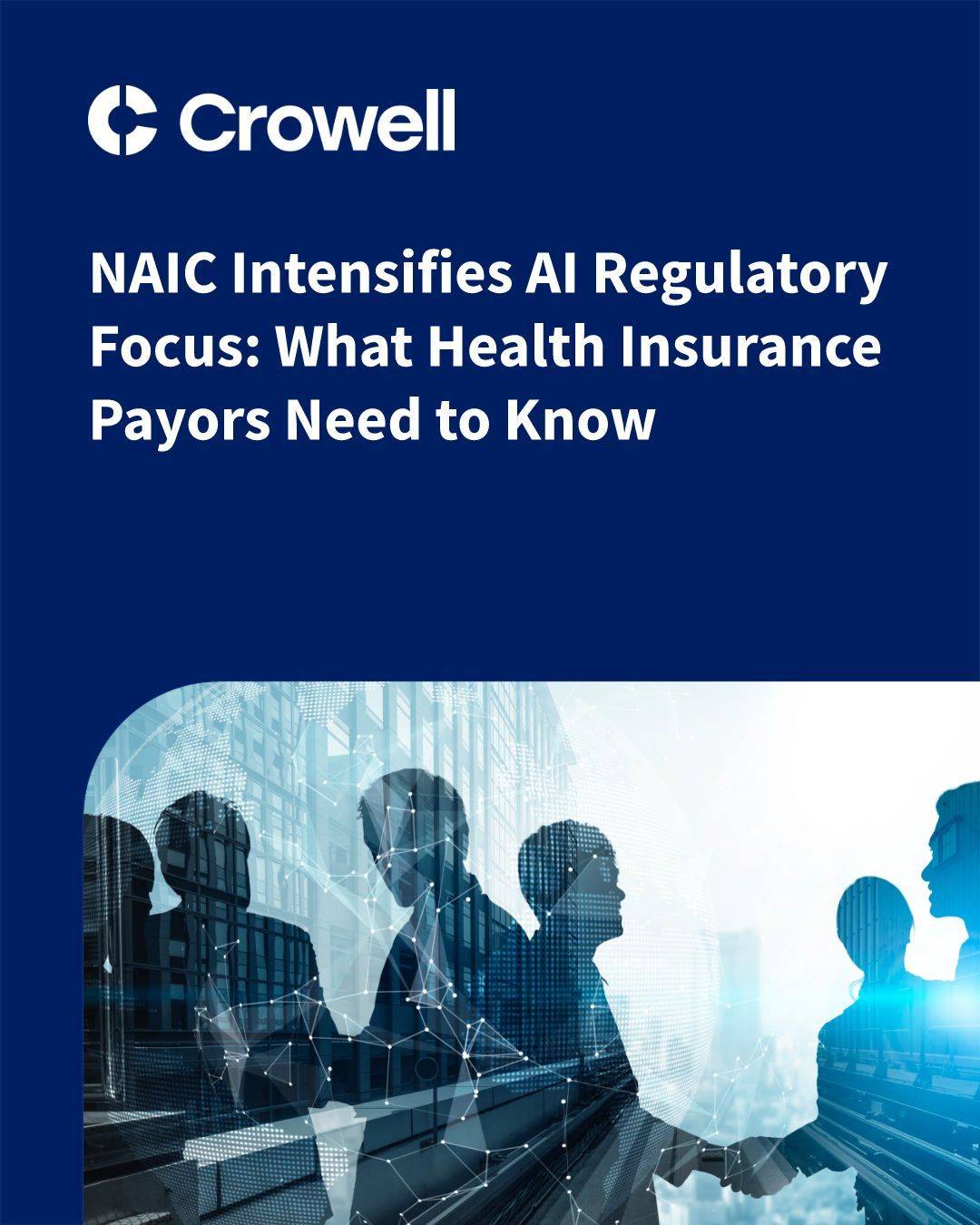 NAIC Intensifies AI Regulatory Focus: What Health Insurance Payors Need ...
