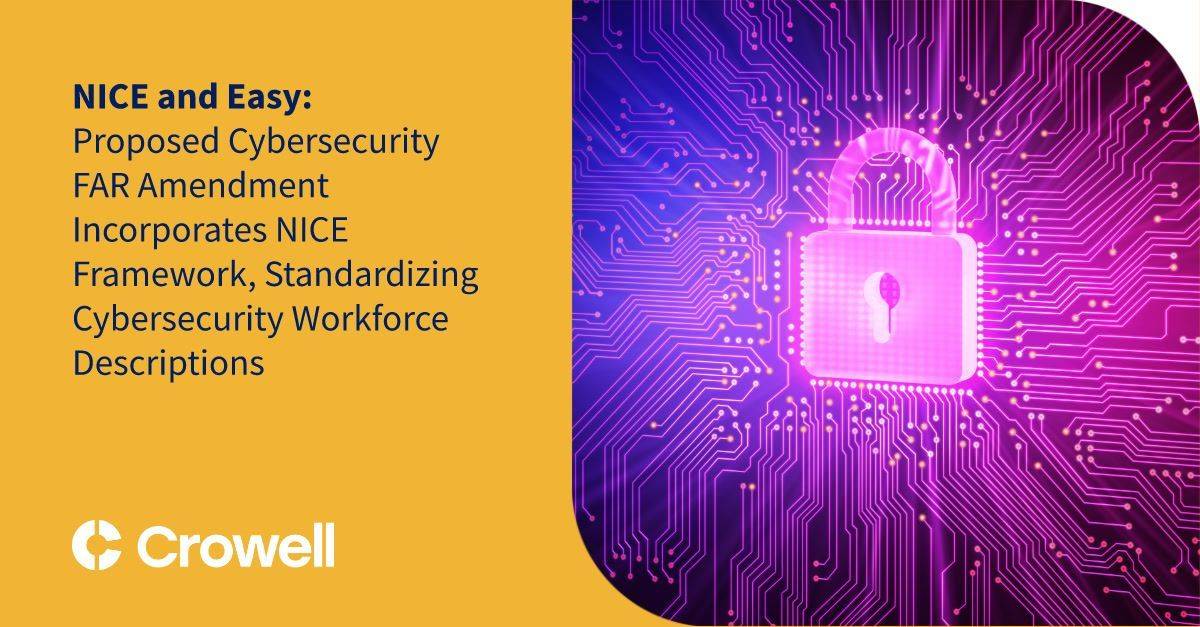 NICE and Easy: Proposed Cybersecurity FAR Amendment Incorporates NICE ...