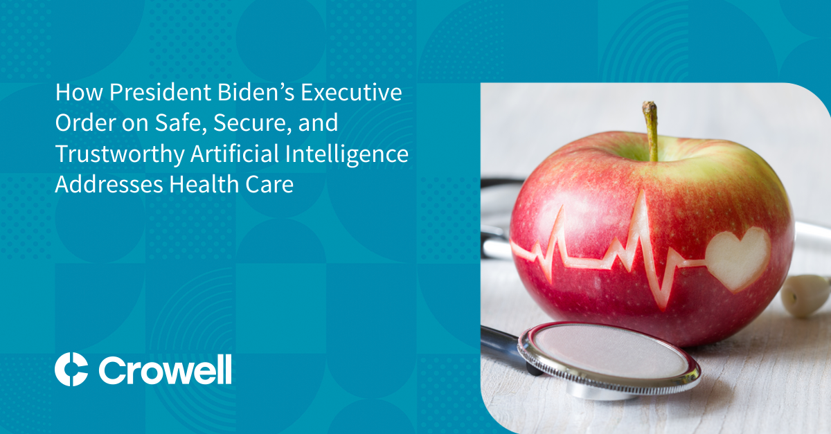 How President Biden’s Executive Order on Safe, Secure, and Trustworthy ...