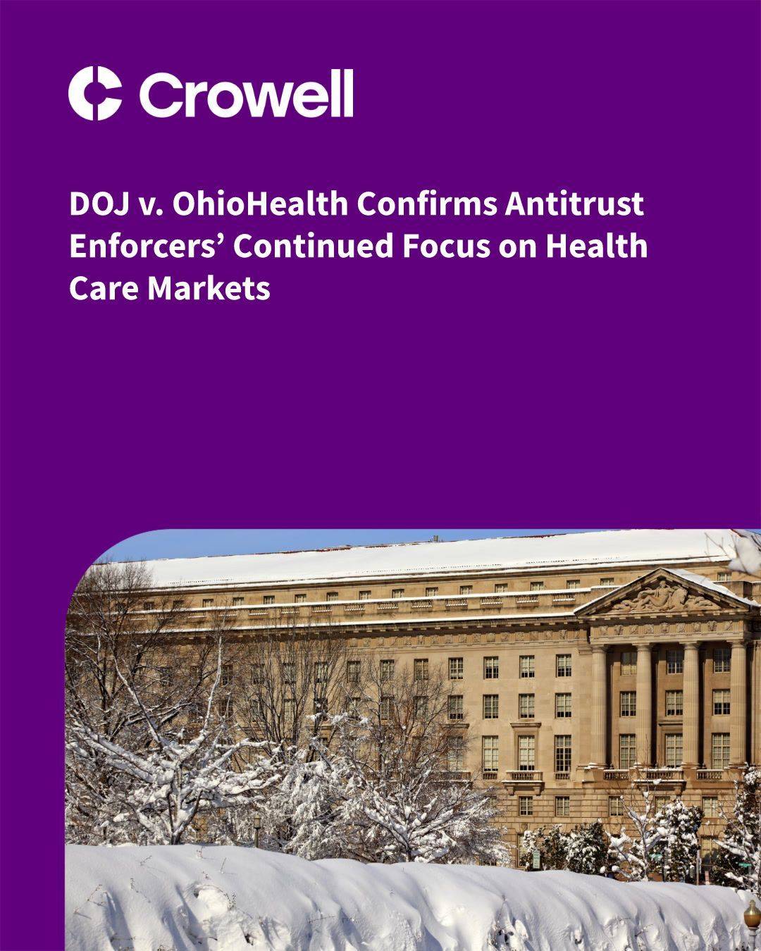 DOJ v. OhioHealth Confirms Antitrust Enforcers’ Continued Focus on ...