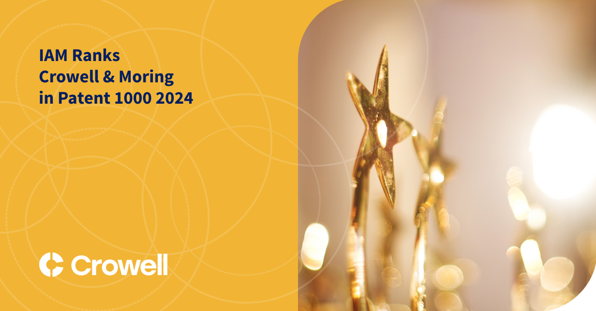 IAM Ranks Crowell & Moring in Patent 1000 2024 | Crowell & Moring LLP