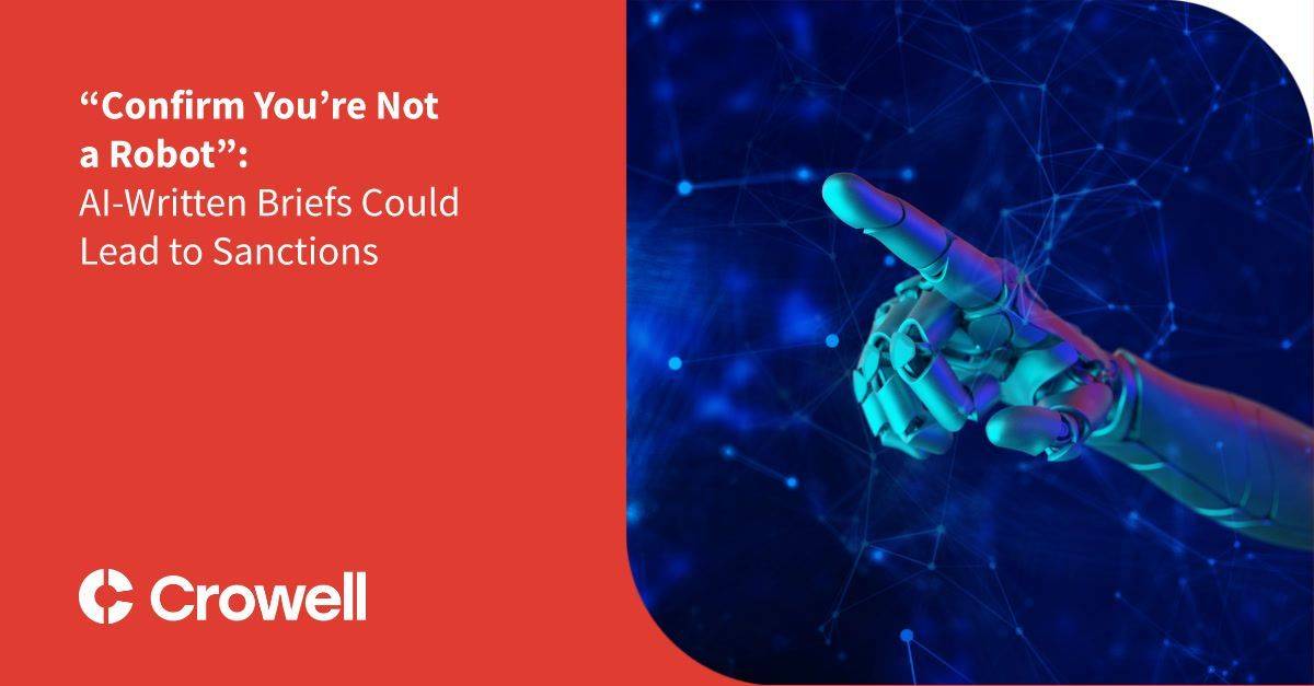 “Confirm You’re Not a Robot”: AI-Written Briefs Could Lead to Sanctions ...