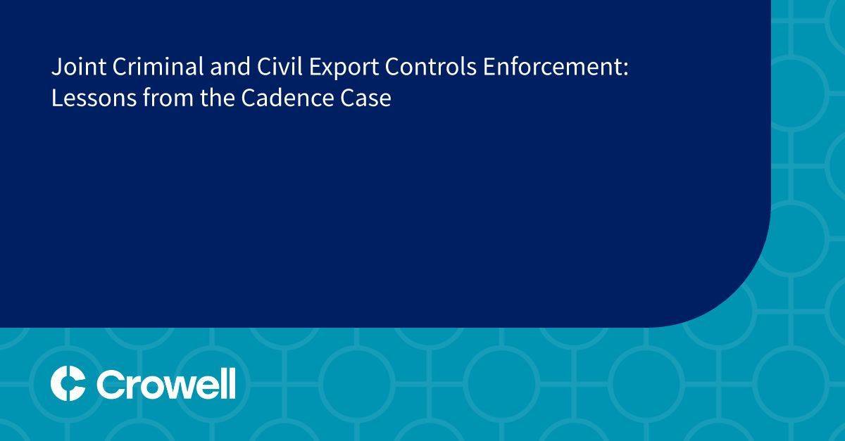 Joint Criminal and Civil Export Controls Enforcement: Lessons from the ...