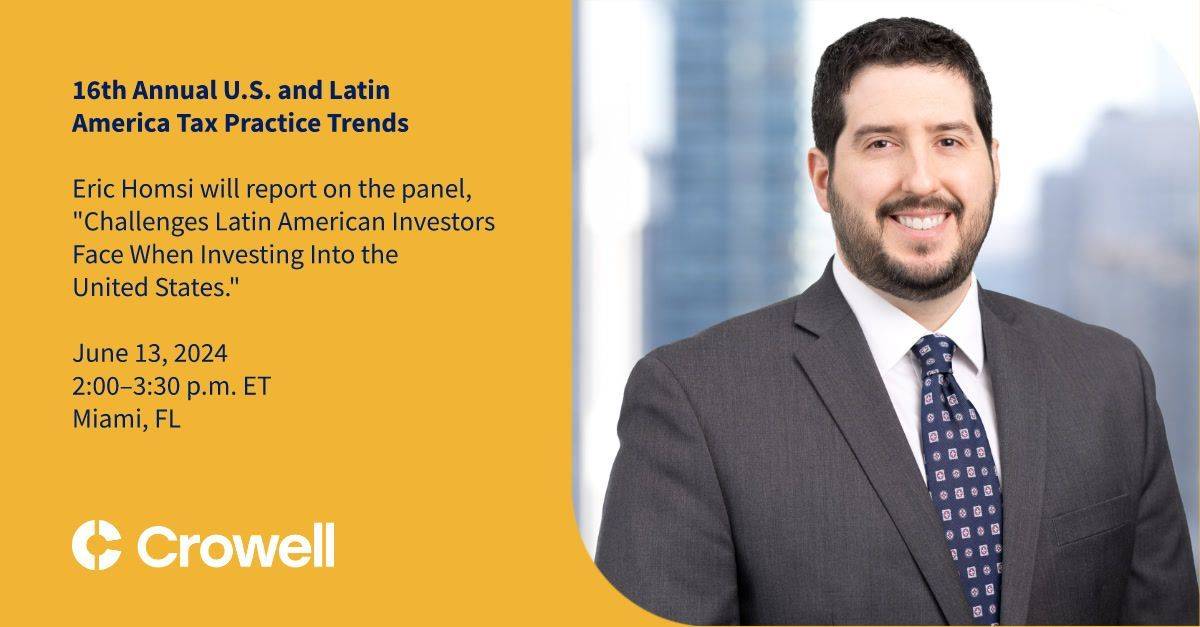 16th Annual U.S. And Latin America Tax Practice Trends | Crowell ...