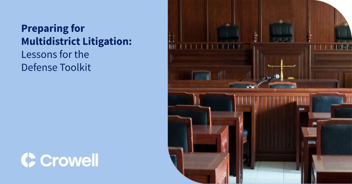 Preparing for Multidistrict Litigation: Lessons for the Defense Toolkit ...