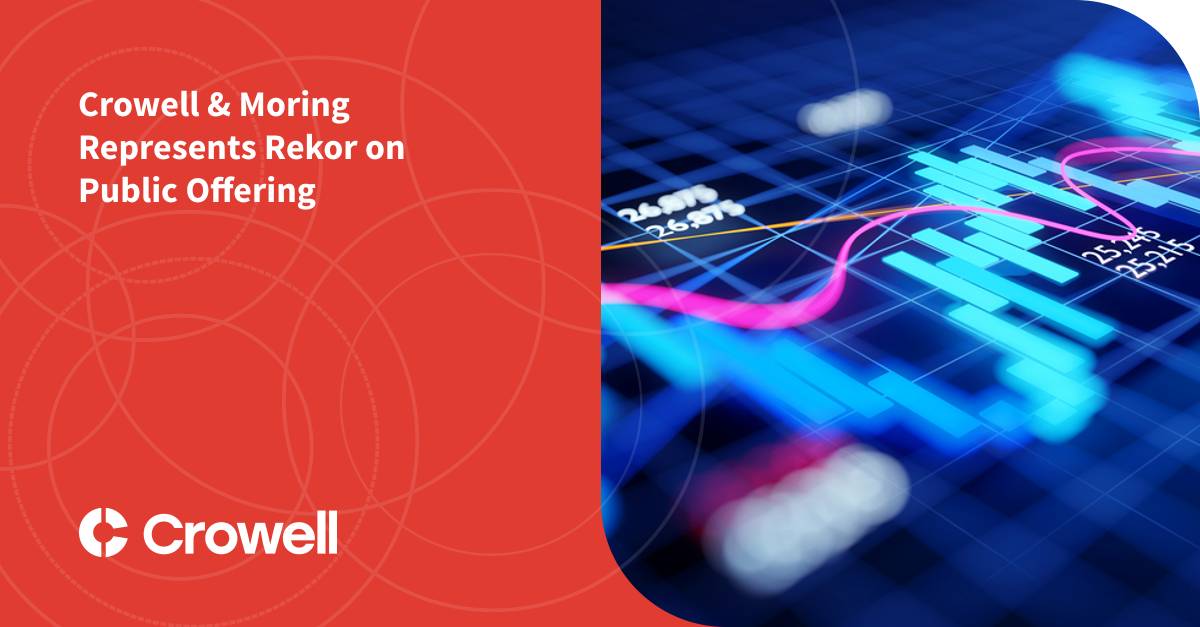 Crowell & Moring Represents Rekor on Public Offering | Crowell & Moring LLP