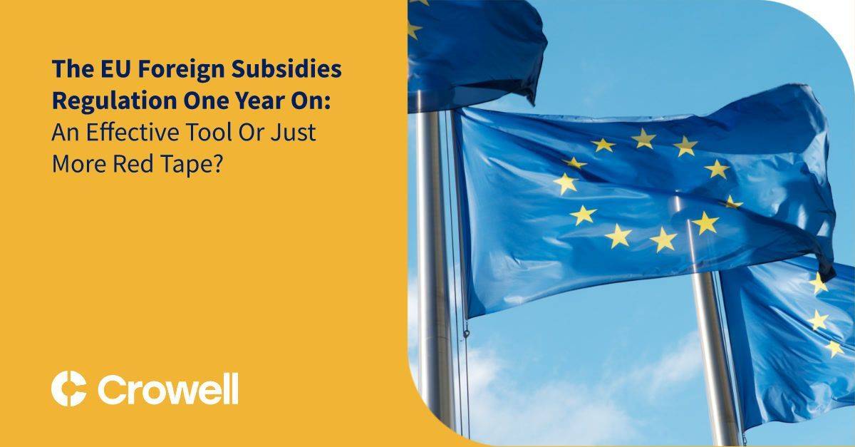 The EU Foreign Subsidies Regulation One Year On: An Effective Tool or ...