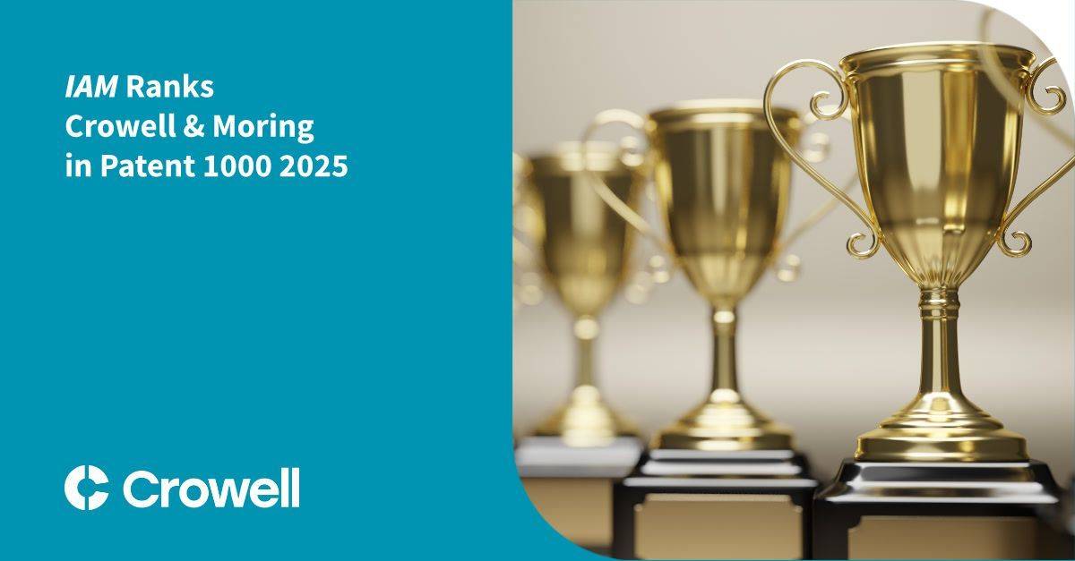 IAM Ranks Crowell & Moring in Patent 1000 2025 | Crowell & Moring LLP