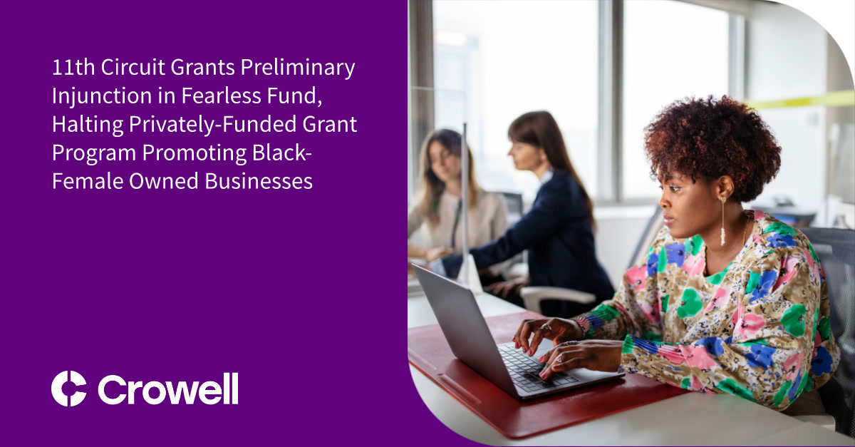 11th Circuit Grants Preliminary Injunction in Fearless Fund, Halting ...