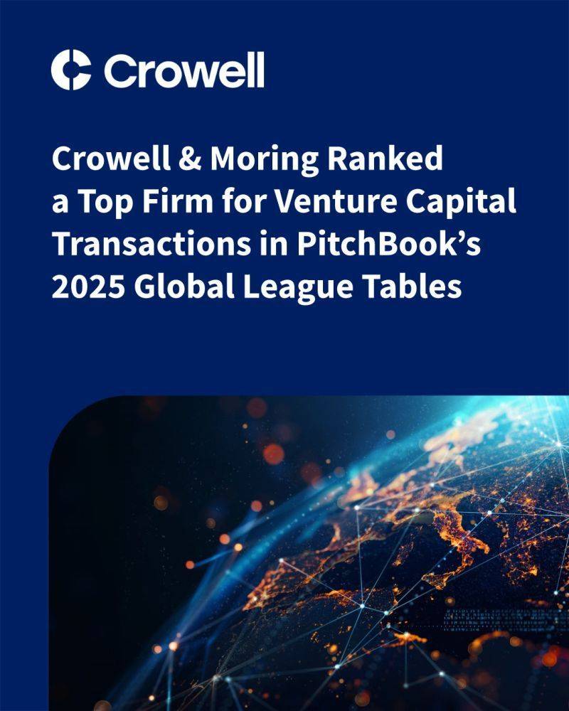 Crowell & Moring Ranked a Top Firm for Venture Capital Transactions in ...