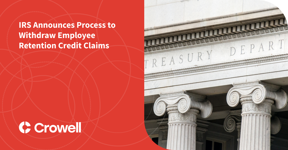 IRS Announces Process to Withdraw Employee Retention Credit Claims ...