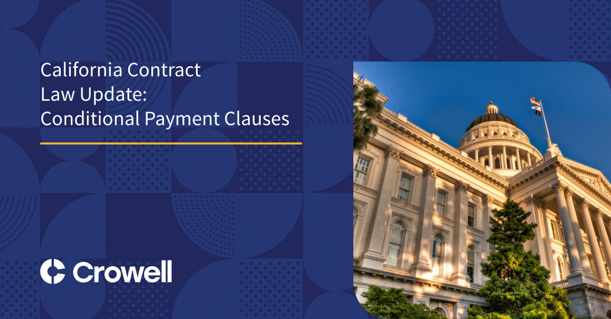 California Contract Law Update: Conditional Payment Clauses | Crowell ...