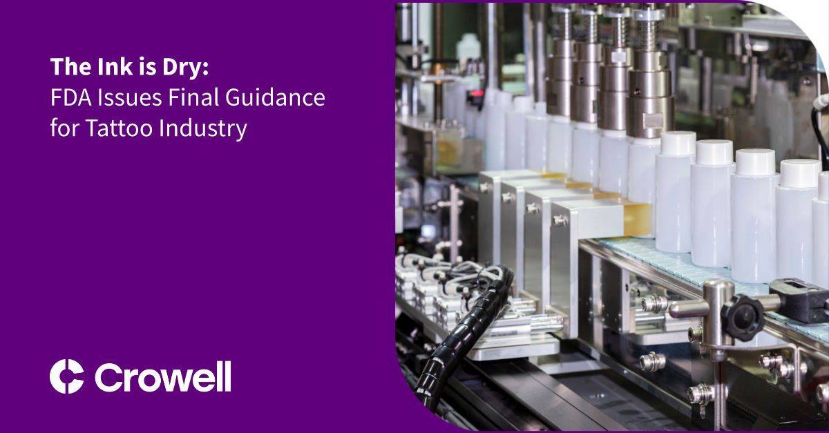 The Ink is Dry: FDA Issues Final Guidance for Tattoo Industry | Crowell ...