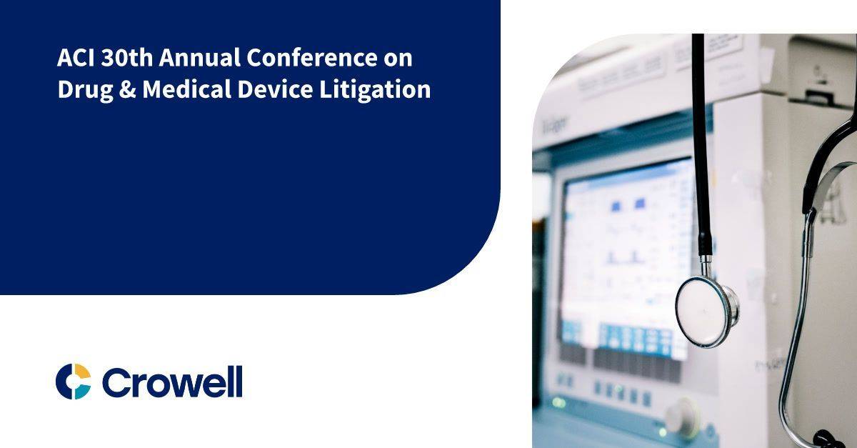 ACI 30th Annual Conference on Drug & Medical Device Litigation ...