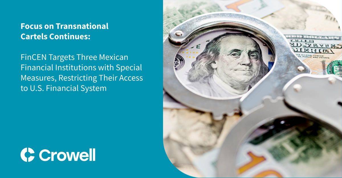 Focus on Transnational Cartels Continues: FinCEN Targets Three Mexican ...