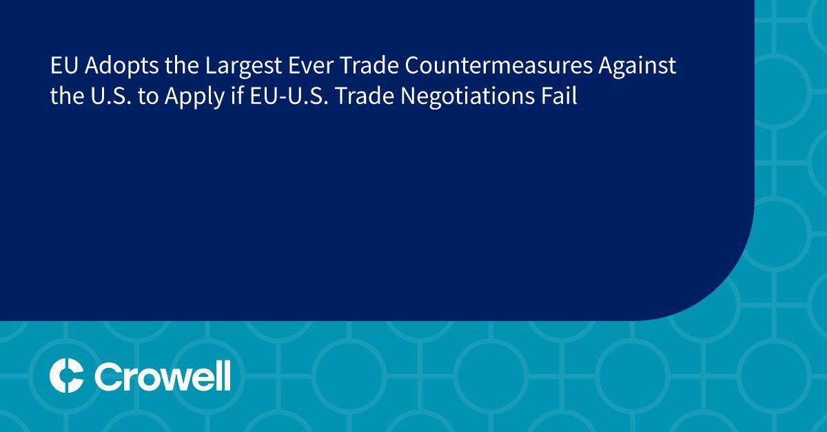 EU Adopts the Largest Ever Trade Countermeasures Against the U.S. to ...