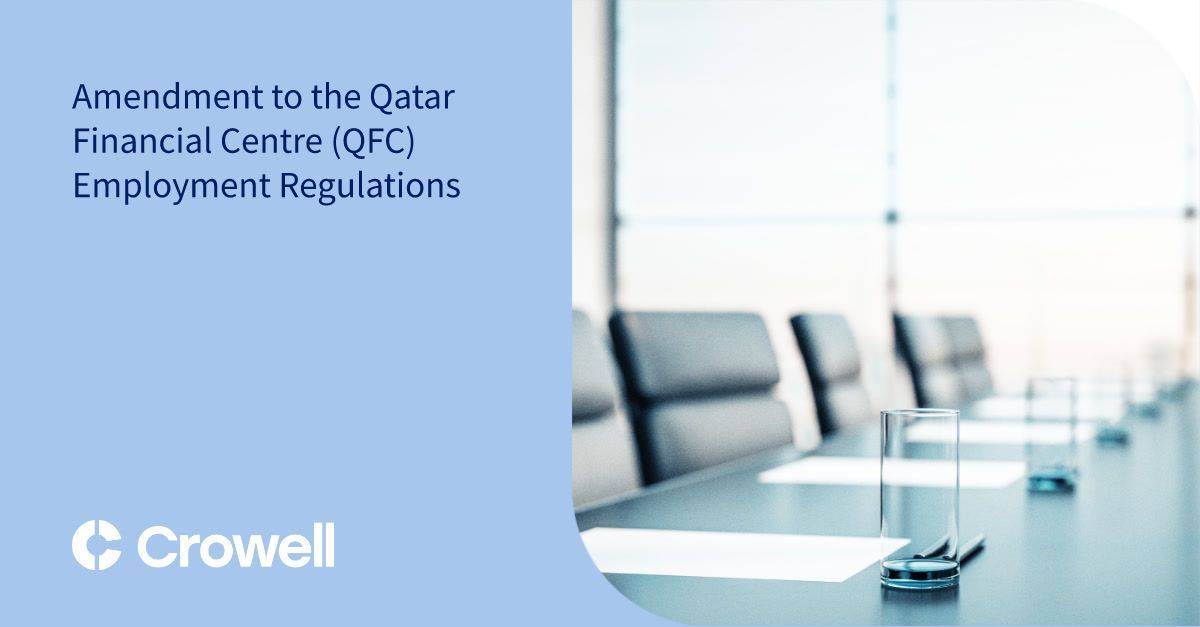 Amendment to the Qatar Financial Centre (QFC) Employment Regulations ...