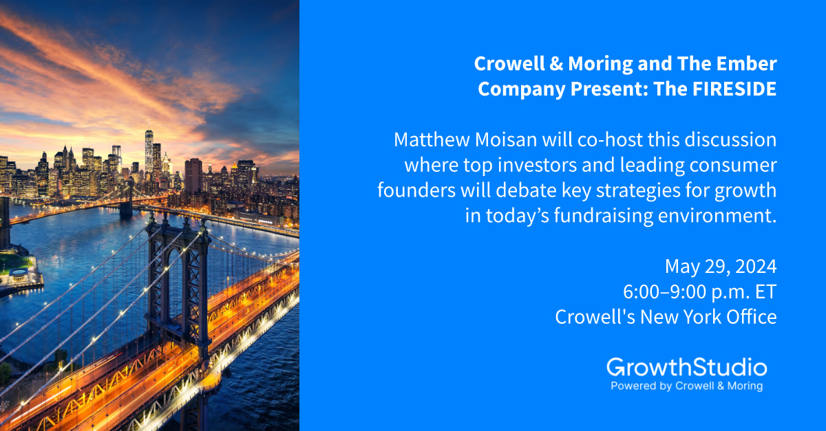 Crowell & Moring and The Ember Company Present: The FIRESIDE | Crowell ...