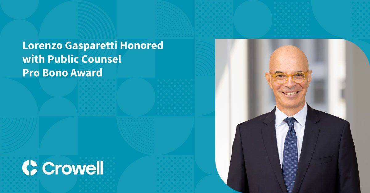 Lorenzo Gasparetti Honored with Public Counsel Pro Bono Award | Crowell ...