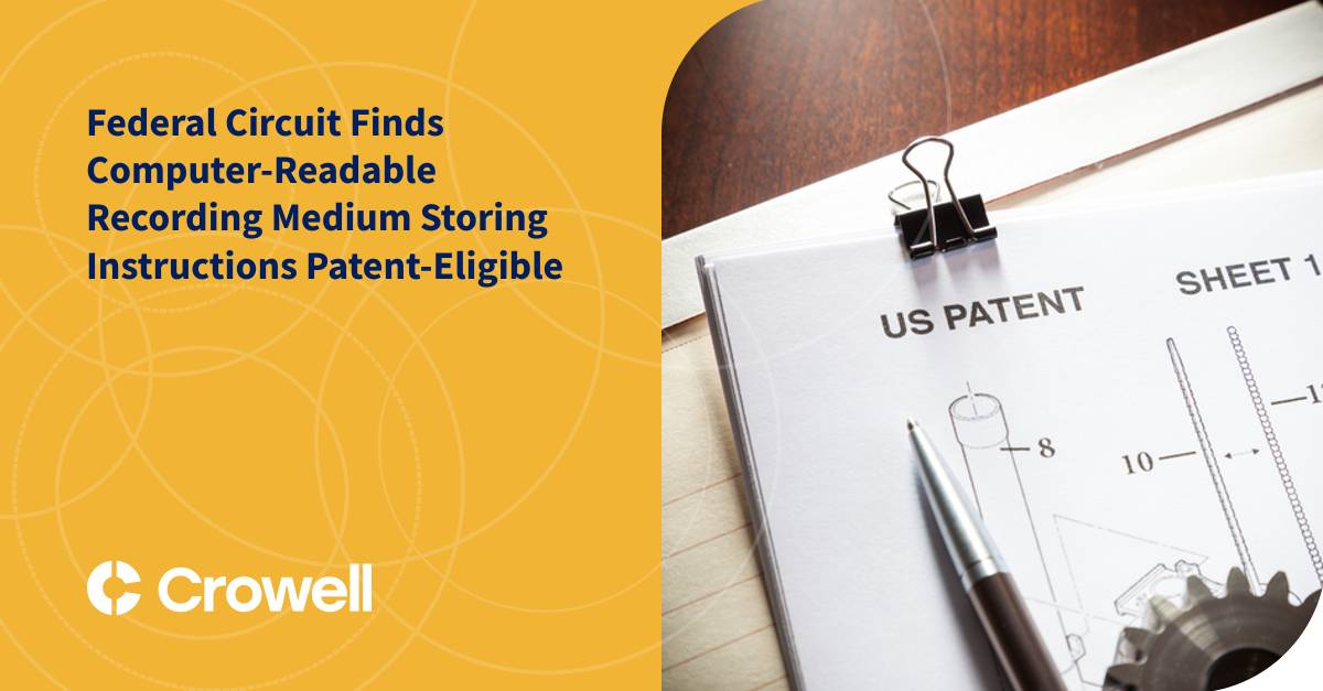 Federal Circuit Finds Computer Readable Recording Medium Storing Instructions Patent Eligible
