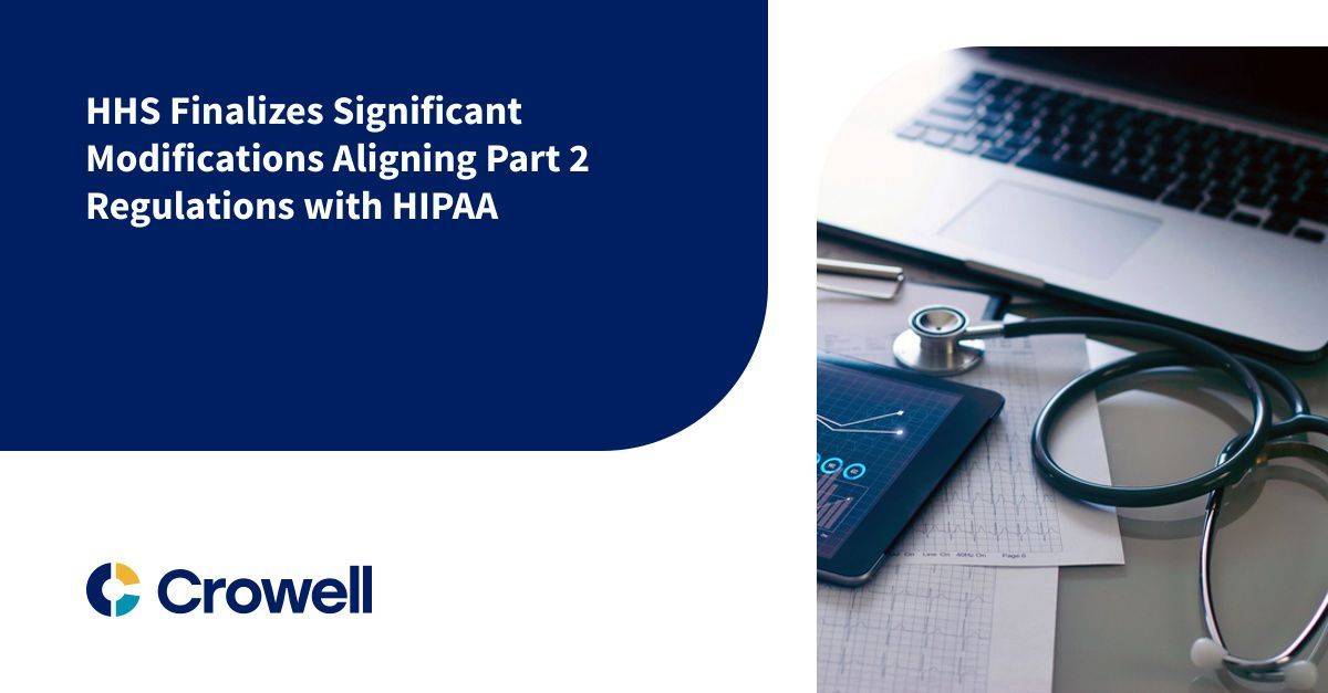 HHS Finalizes Significant Modifications Aligning Part 2 Regulations ...