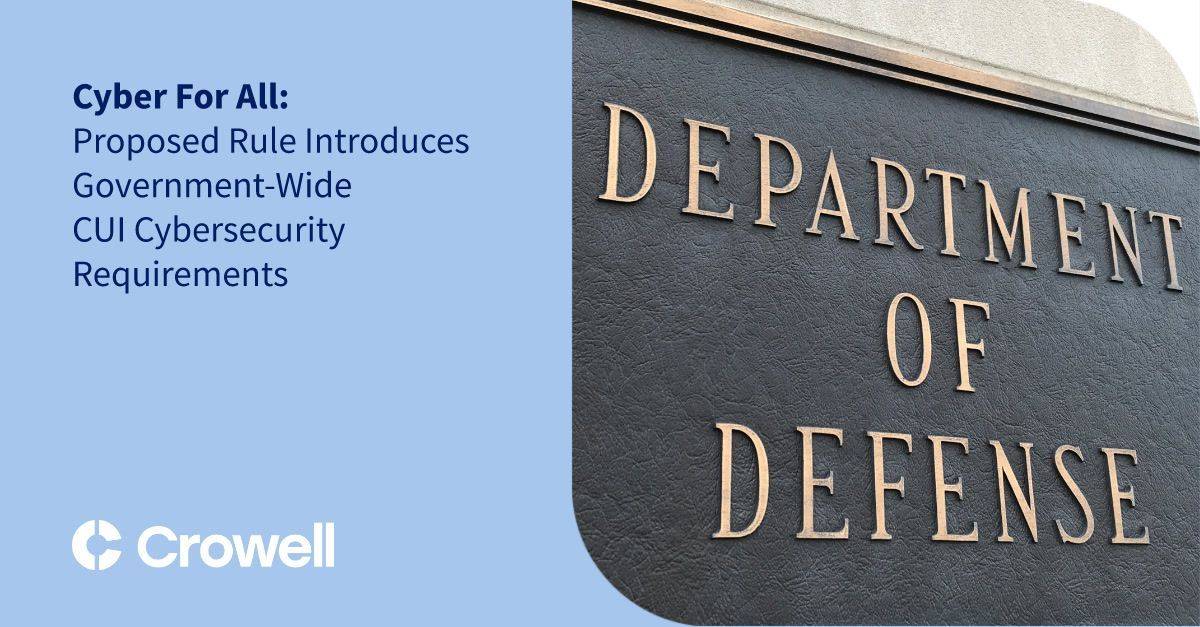 Cyber For All: Proposed Rule Introduces Government-Wide CUI ...