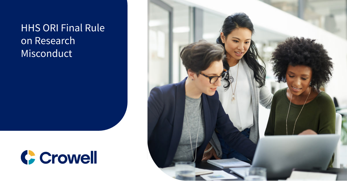 HHS ORI Final Rule on Research Misconduct | Crowell & Moring LLP