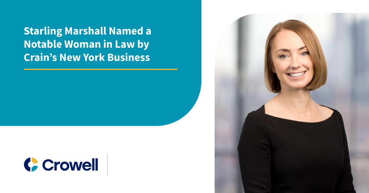 Starling Marshall Named a Notable Woman in Law by Crain’s New York Business | Crowell & Moring LLP