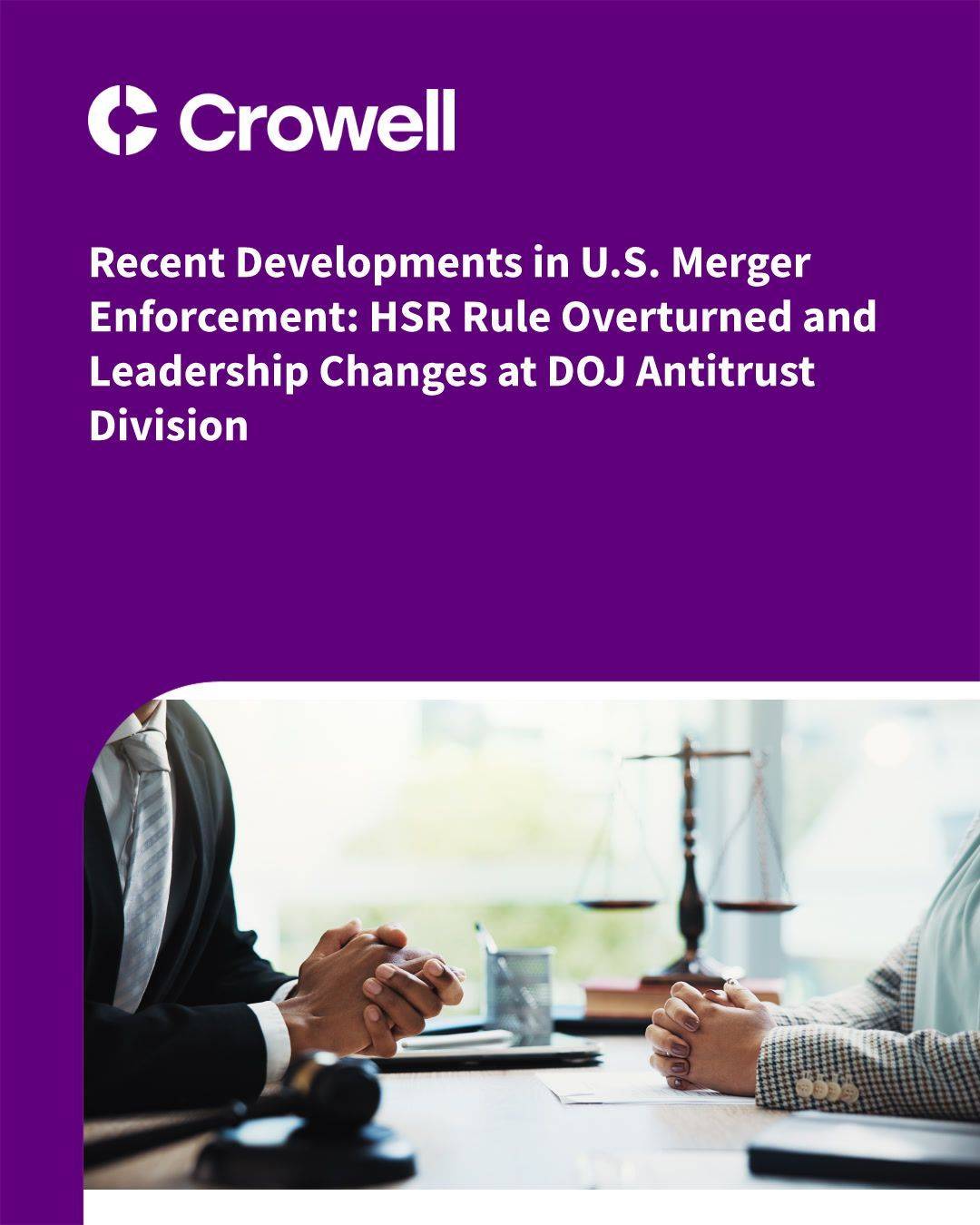 Recent Developments in U.S. Merger Enforcement: HSR Rule Overturned and ...