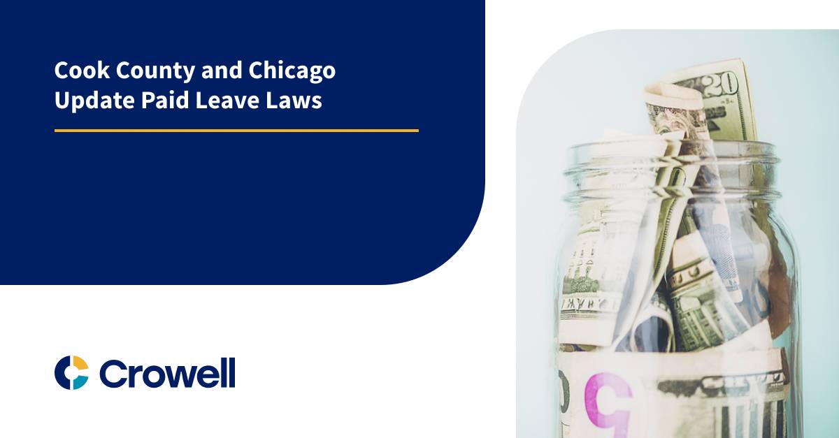 Cook County and Chicago Update Paid Leave Laws | Crowell & Moring LLP