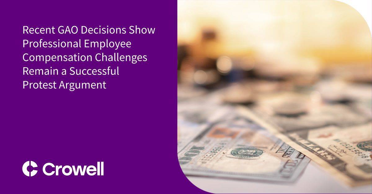 Recent GAO Decisions Show Professional Employee Compensation Challenges ...