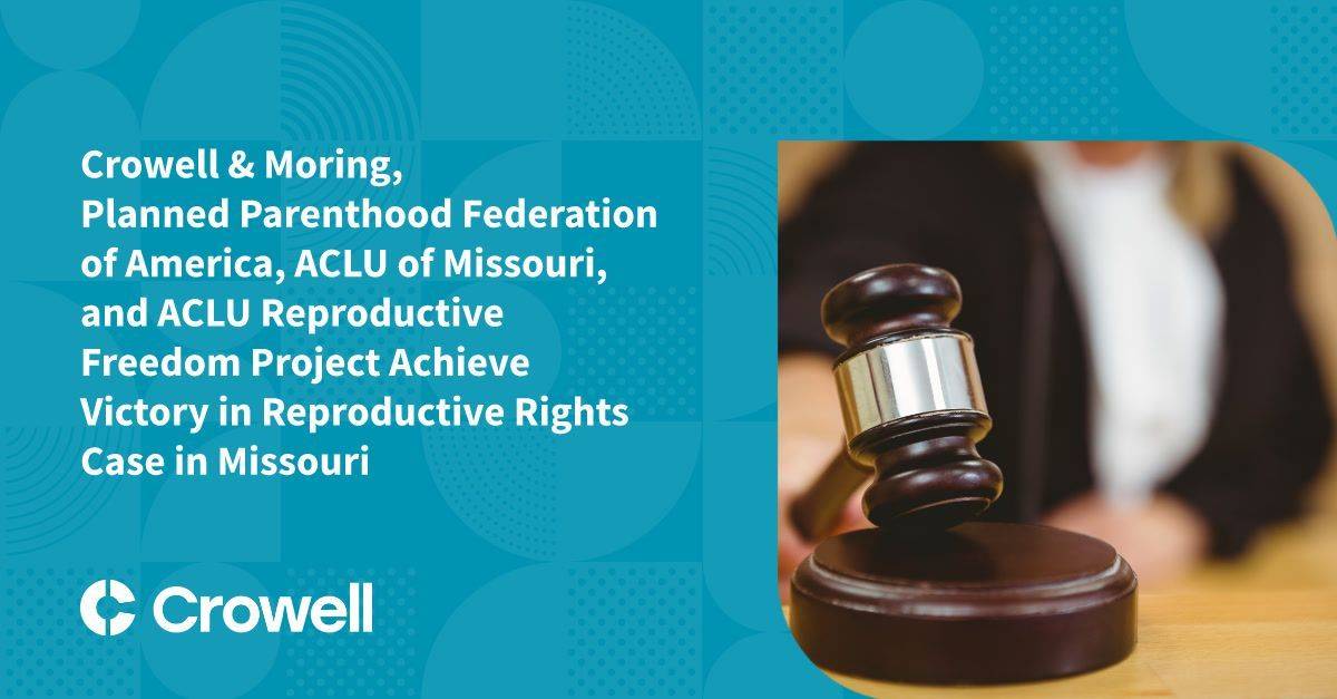 Crowell & Moring, Planned Parenthood Federation of America, ACLU of ...