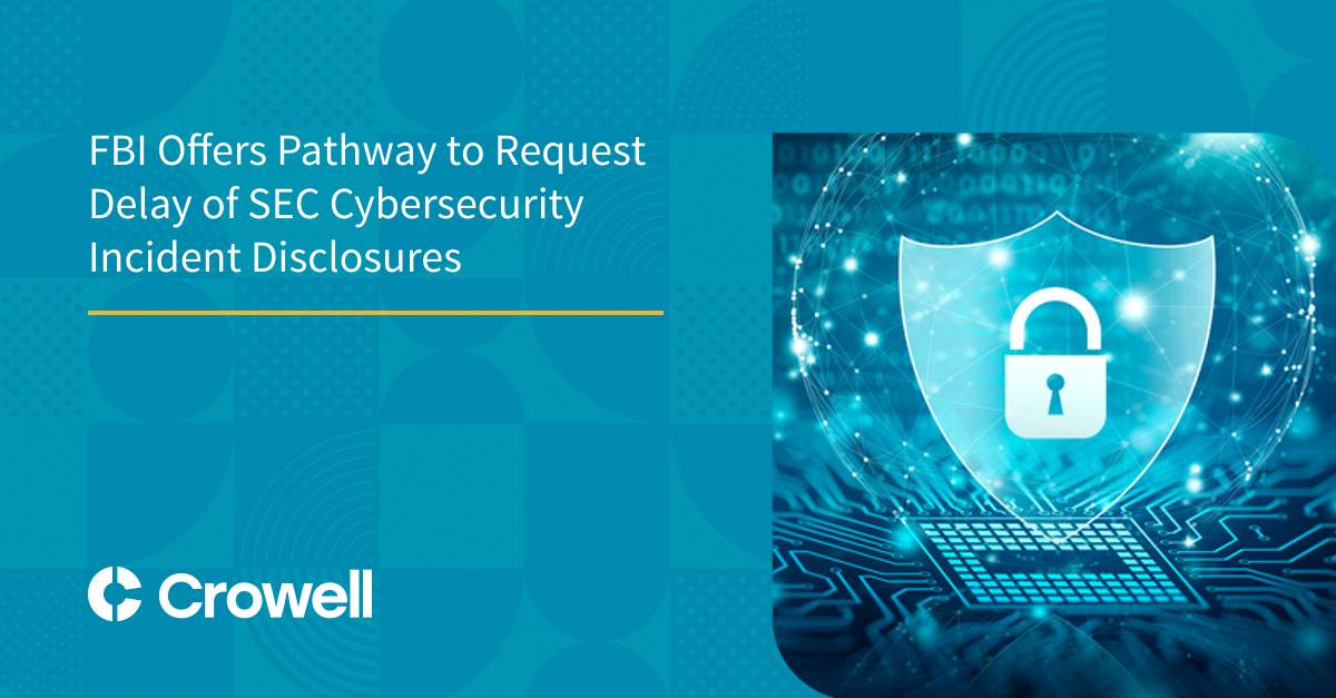 FBI Offers Pathway to Request Delay of SEC Cybersecurity Incident ...