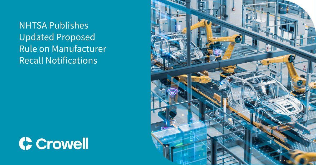 NHTSA Publishes Updated Proposed Rule on Manufacturer Recall ...