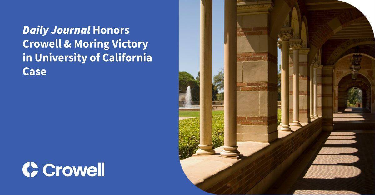 Daily Journal Honors Crowell & Moring Victory in University of ...