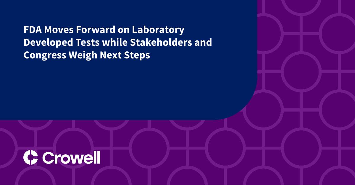 FDA Moves Forward on Laboratory Developed Tests while Stakeholders and ...