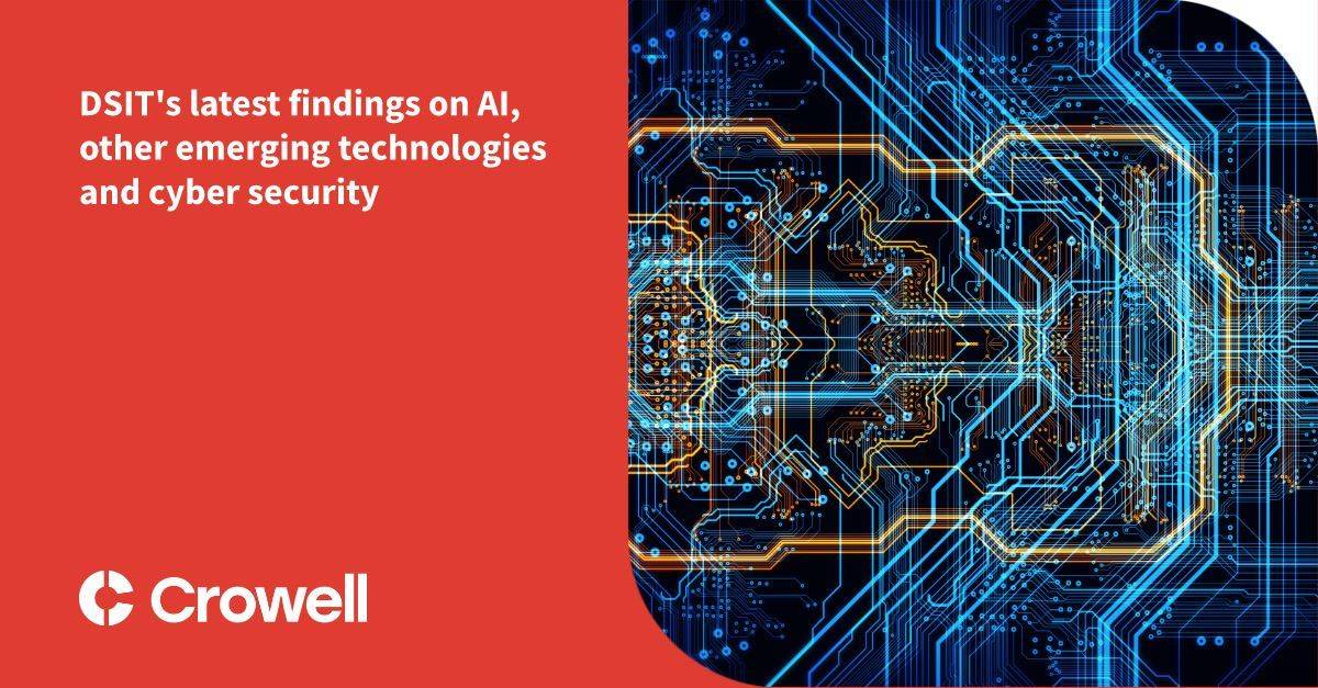 DSIT's latest findings on AI, other emerging technologies and cyber ...